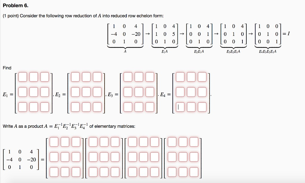 Solved Problem 6. (1 point) Consider the following row | Chegg.com