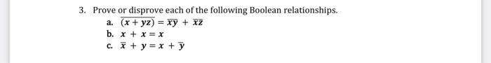 Solved 3. Prove or disprove each of the following Boolean | Chegg.com