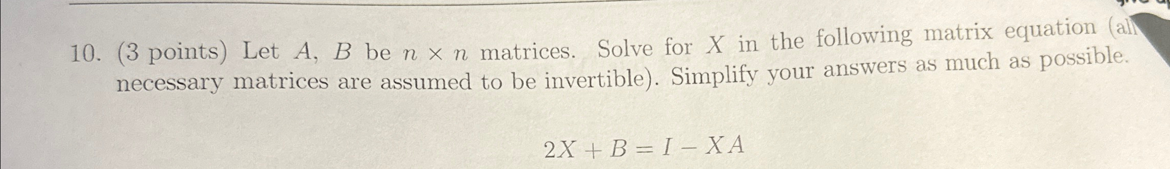 Solved (3 ﻿points) ﻿Let A,B ﻿be n×n ﻿matrices. Solve for x | Chegg.com