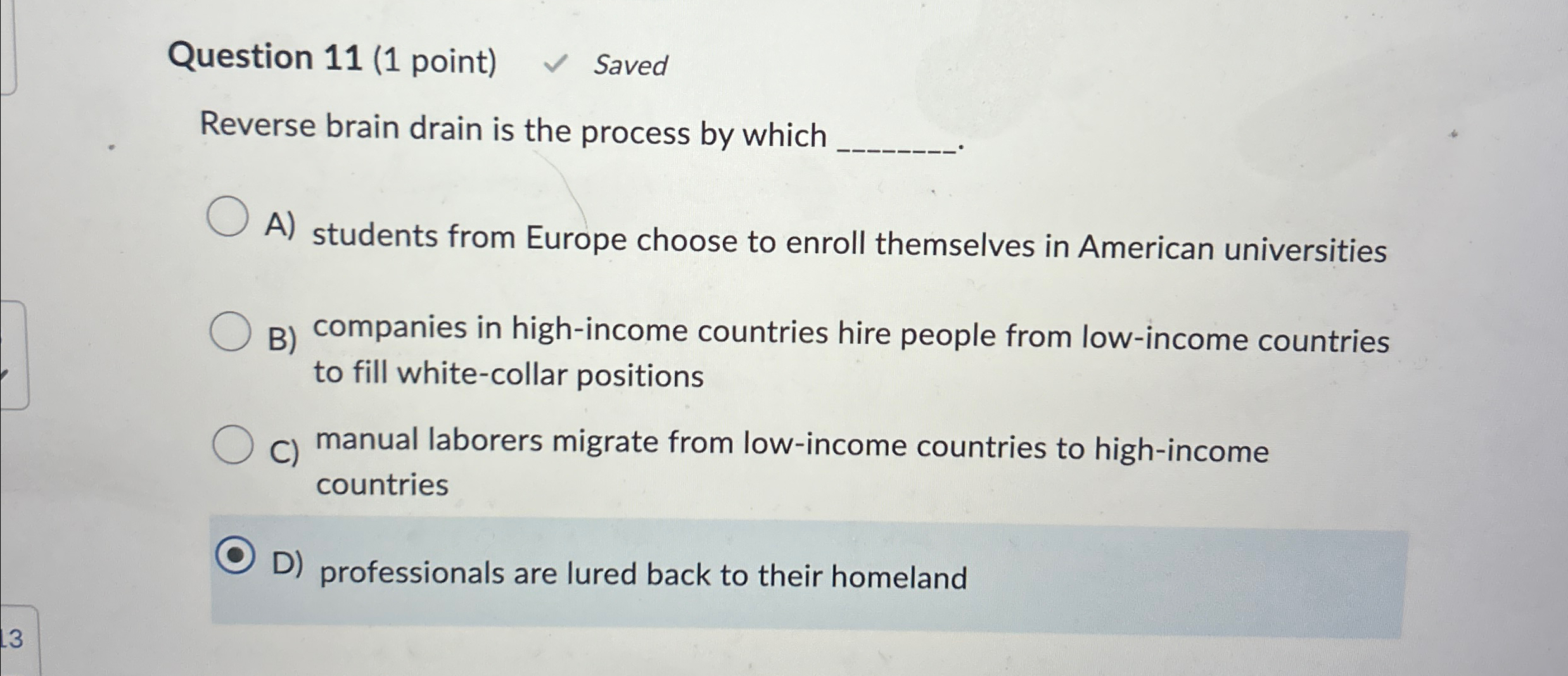 Solved Question 11 (1 ﻿point) ﻿SavedReverse brain drain is | Chegg.com