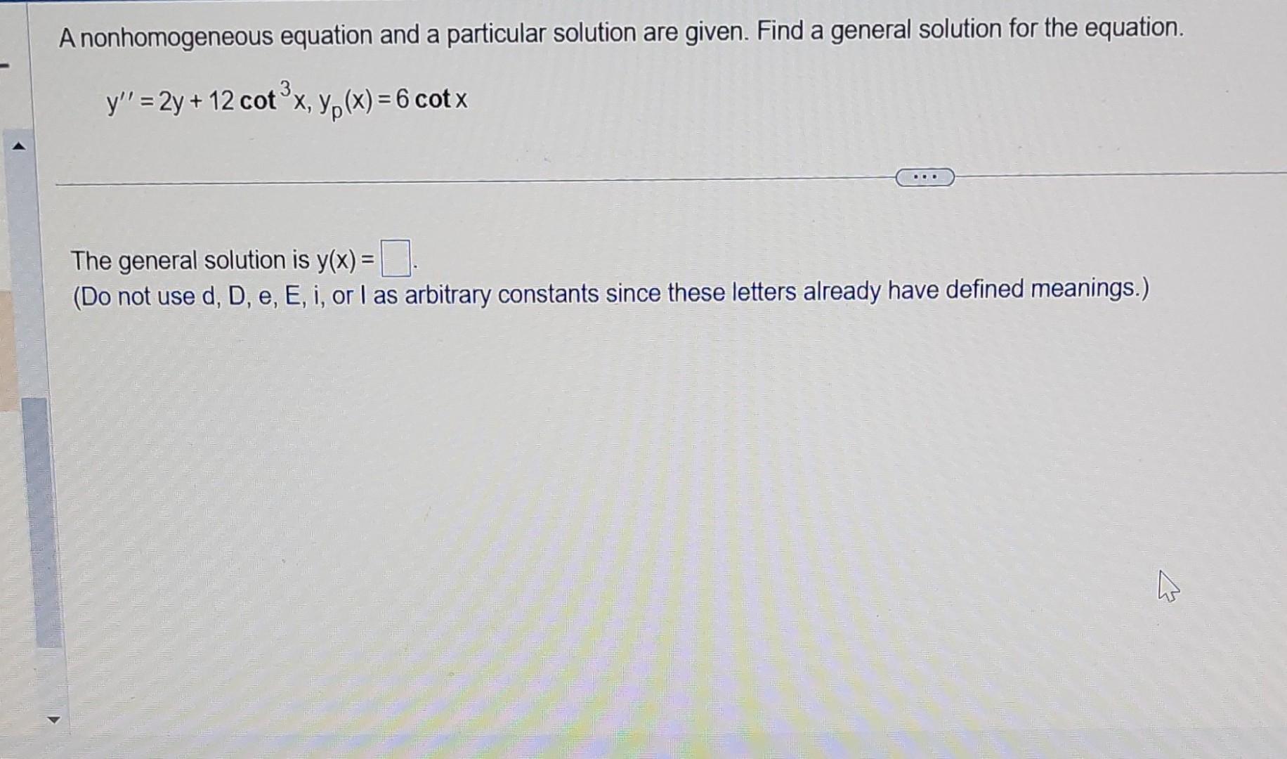 Solved A nonhomogeneous equation and a particular solution | Chegg.com