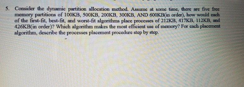 Solved 5. Consider the dynamic partition allocation method. | Chegg.com