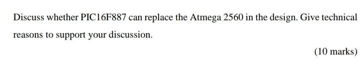 Solved Discuss whether PIC16F887 can replace the Atmega 2560 | Chegg.com