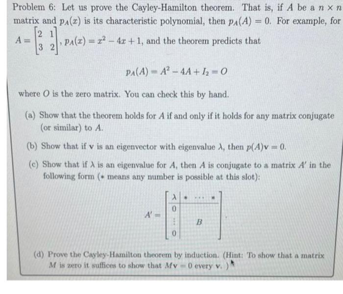 Solved Problem 6: Let us prove the Cayley-Hamilton theorem. | Chegg.com