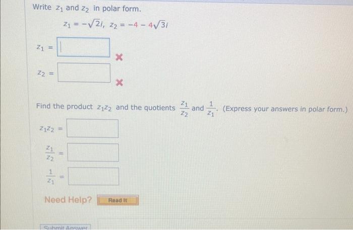 Solved Write z1 and z2 in polar form. z1=−2i,z2=−4−43iz1=z2= | Chegg.com
