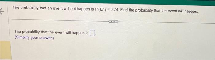 Solved The probability that an event will not happen is | Chegg.com