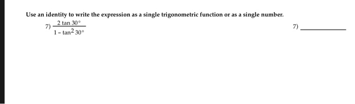 Solved Use an identity to write the expression as a single | Chegg.com