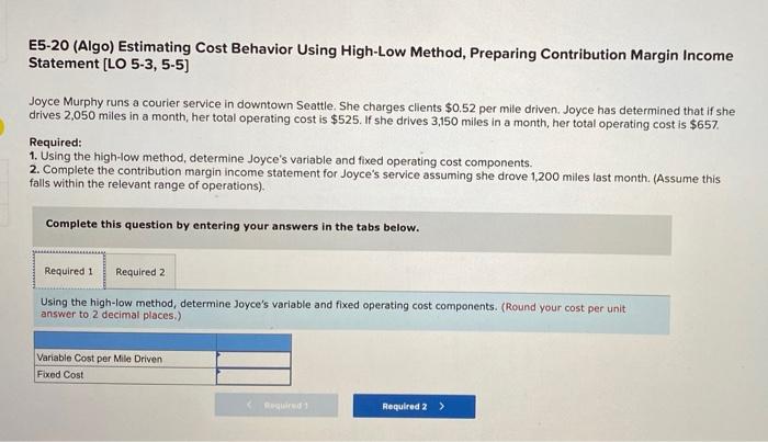 Solved E5-20 (Algo) Estimating Cost Behavior Using High-Low | Chegg.com