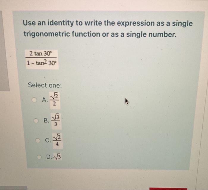 Solved Use an identity to write the expression as a single | Chegg.com