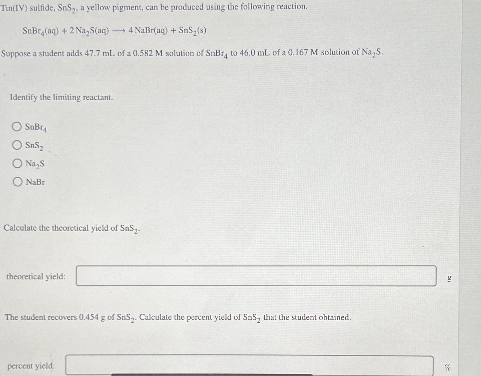 Solved Tin(IV) ﻿sulfide, SnS2, ﻿a yellow pigment, can be | Chegg.com