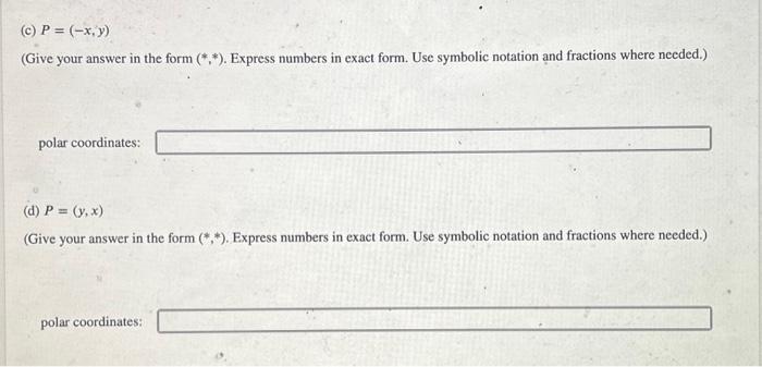 Solved (c) P=(−x,y) (Give your answer in the form (∗,∗). | Chegg.com