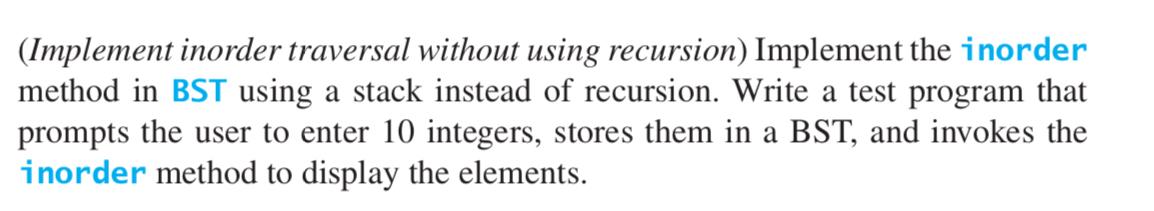 Solved (Implement inorder traversal without using recursion) | Chegg.com Solved (Implement inorder traversal without using recursion) | Chegg.com