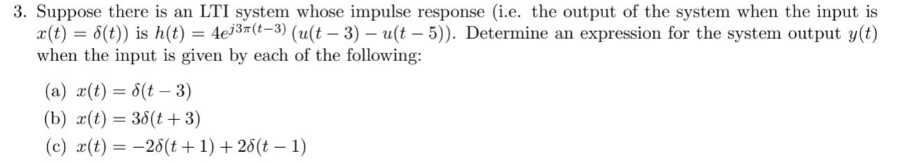 Solved 3 Suppose There Is An Lti System Whose Impulse 