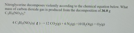 Solved Nitroglycerine decomposes violently according to the | Chegg.com