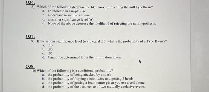 Solved 8) Which of the following decrease the likelihood of | Chegg.com