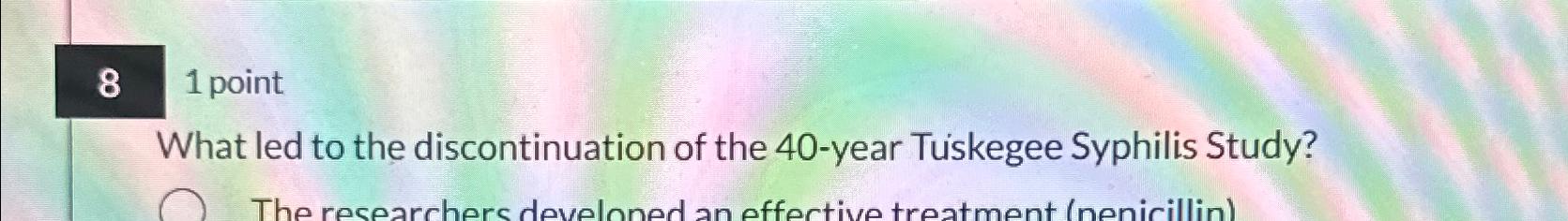 Solved 81 ﻿pointWhat led to the discontinuation of the | Chegg.com
