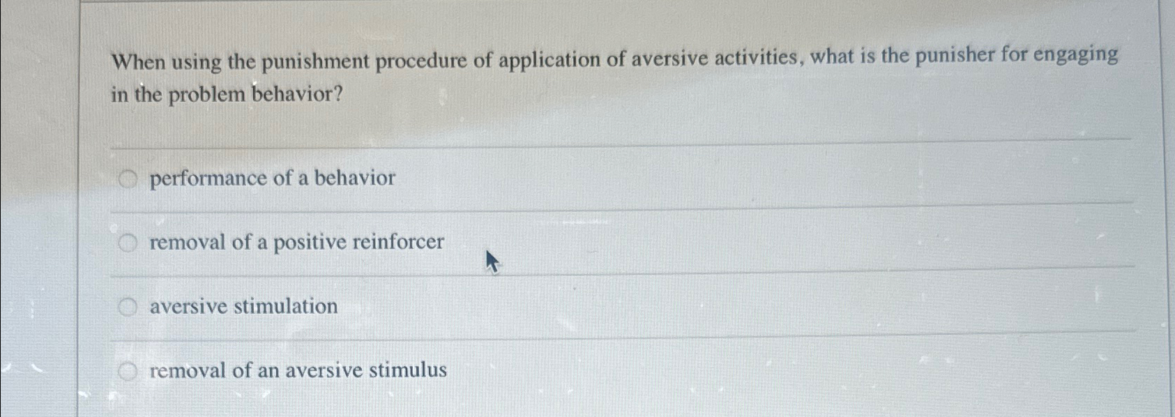 Solved When using the punishment procedure of application of | Chegg.com