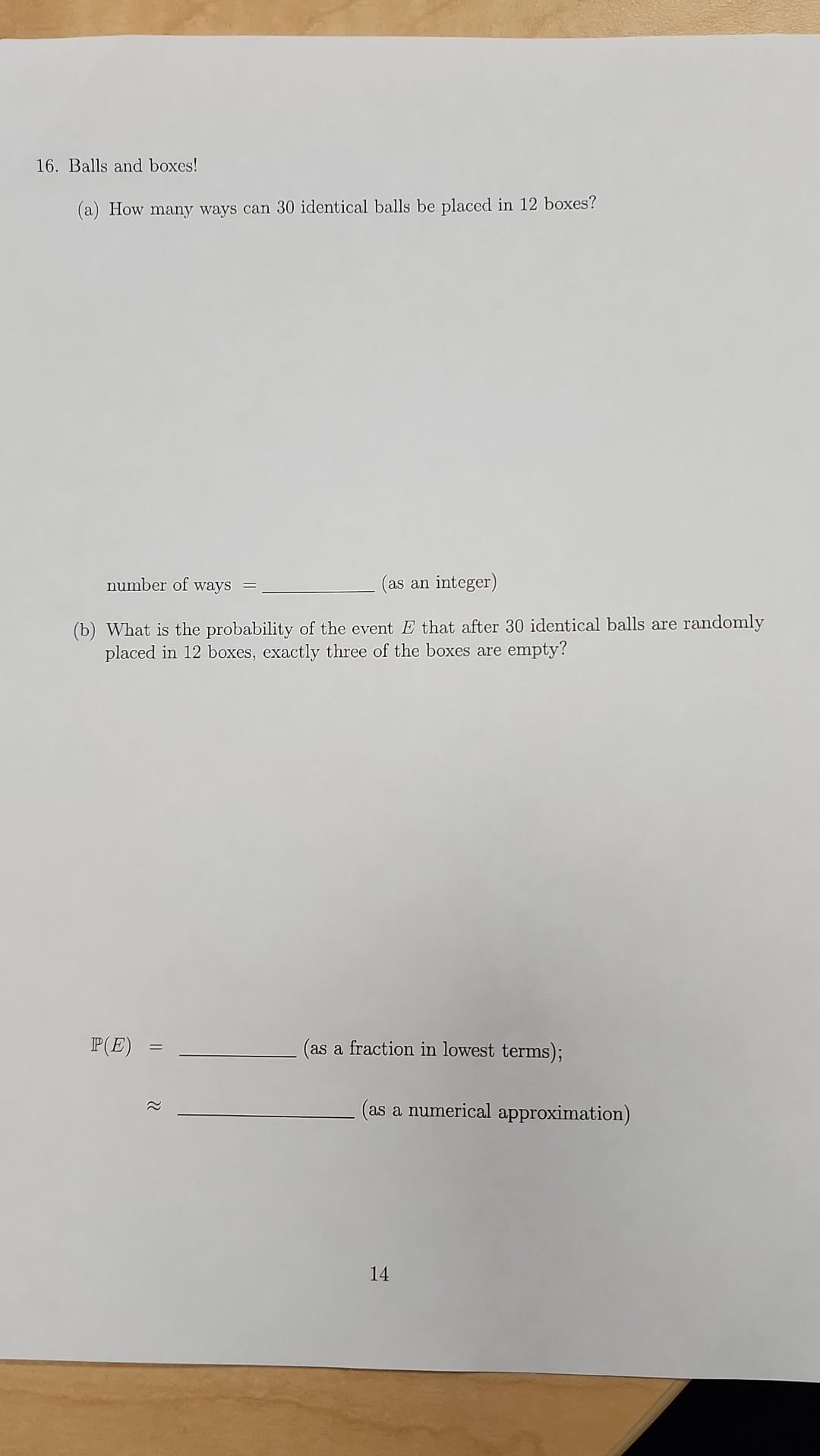 Solved 16. Balls and boxes! (a) How many ways can 30 | Chegg.com