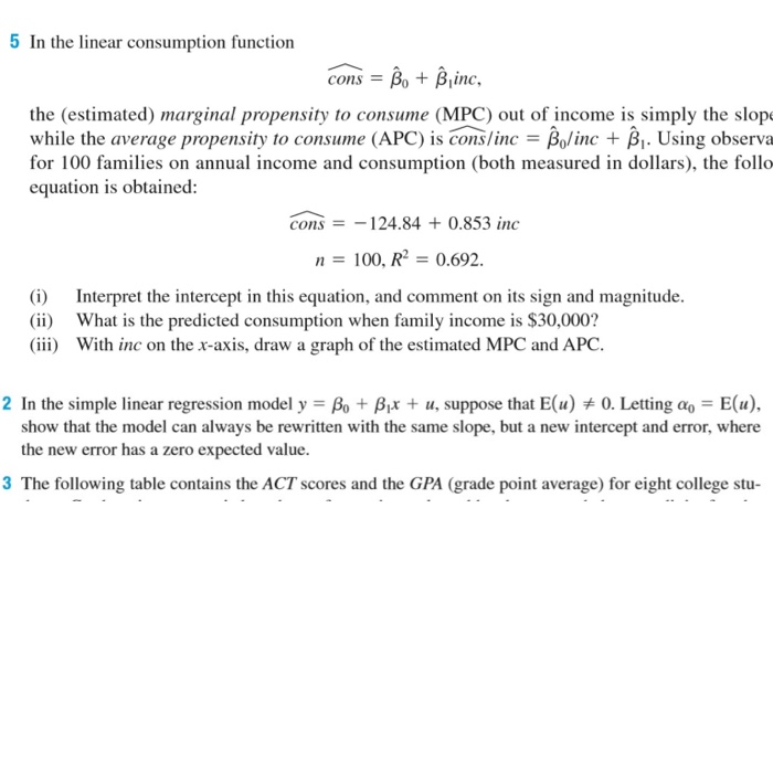 Solved 5 In the linear consumption function cons = Bo + | Chegg.com
