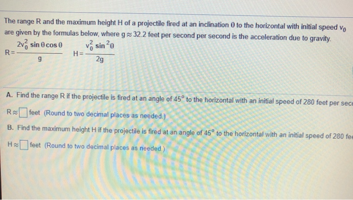 Solved The range R and the maximum height H of a projectile | Chegg.com