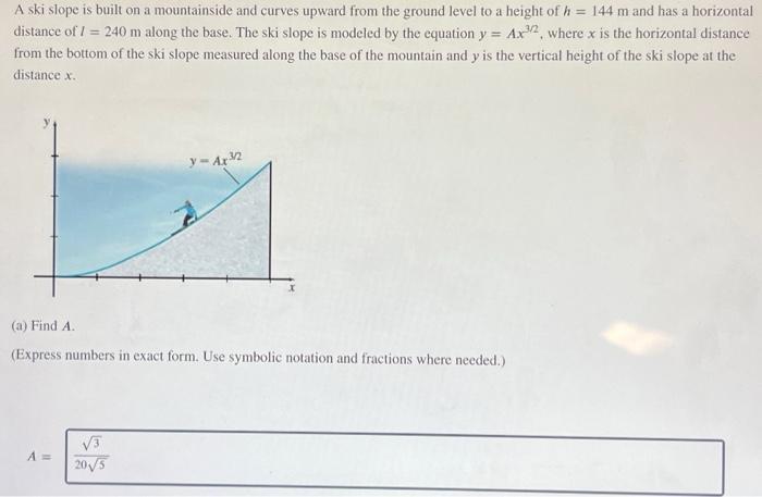 Solved A ski slope is built on a mountainside and curves | Chegg.com