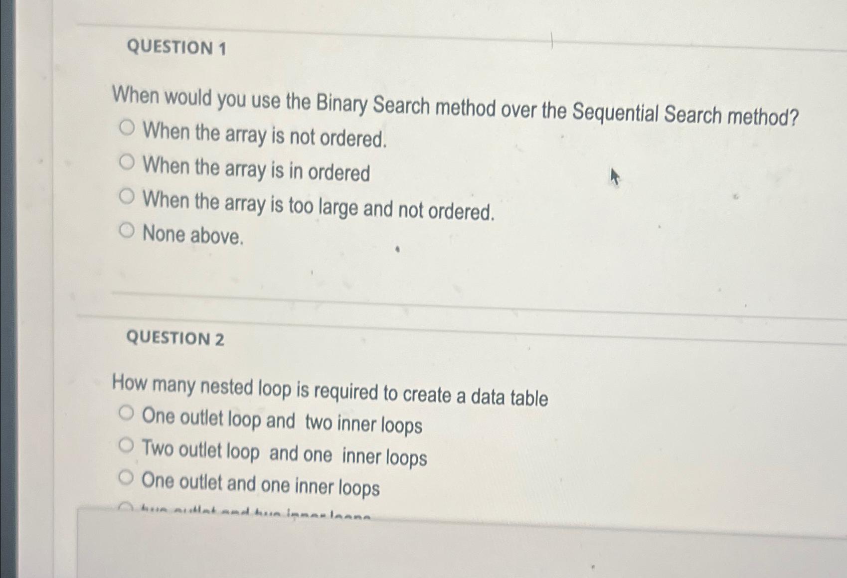 Solved QUESTION 1When would you use the Binary Search method | Chegg.com