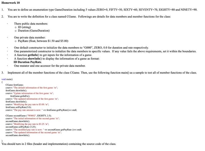 Solved 1. You are to define an enumeration type GameDuration | Chegg.com