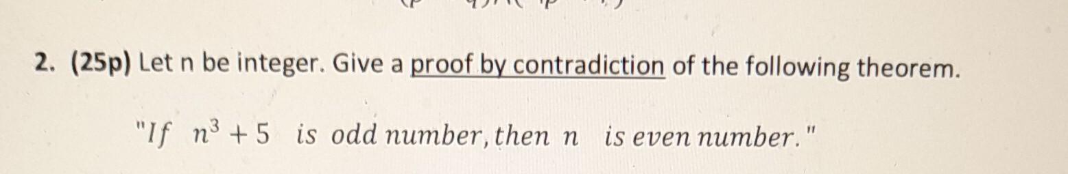 Solved 2. (25p) Let n be integer. Give a proof by | Chegg.com