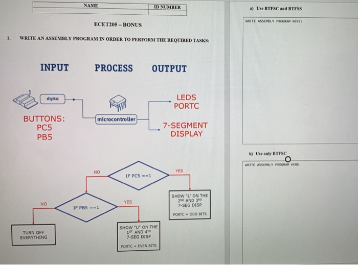 NAME ID NUMBER a) Use BTFSC and BTFSS WRITE ASSEMBLY | Chegg.com NAME ID NUMBER a) Use BTFSC and BTFSS WRITE ASSEMBLY | Chegg.com