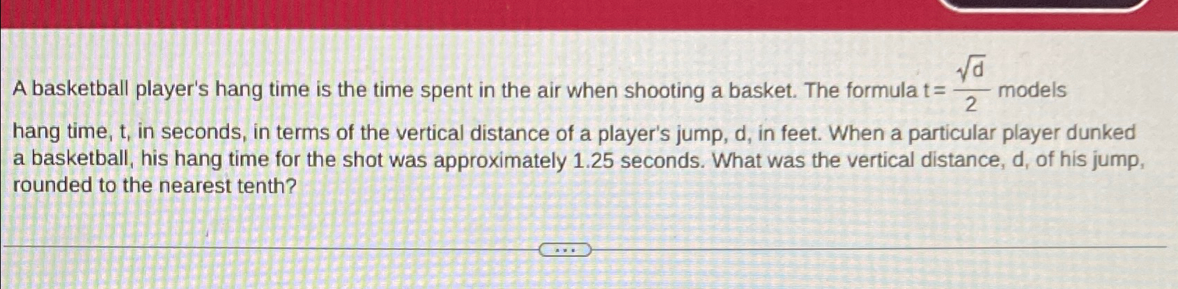 Solved A basketball player's hang time is the time spent in | Chegg.com