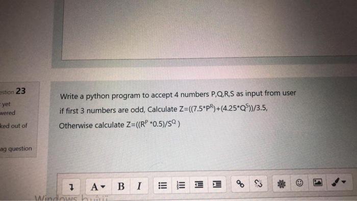 Solved estion 23 yet wered Write a python program to accept | Chegg.com