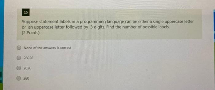 Solved 15 Suppose Statement Labels In A Programming Language 1400
