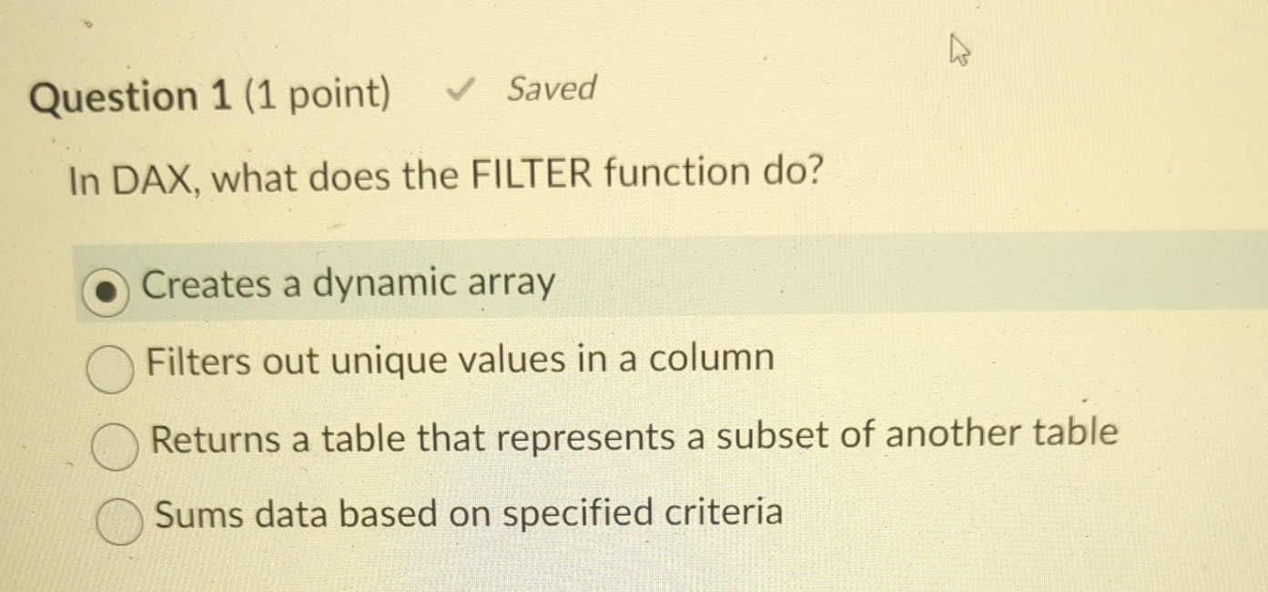 Solved Question 1 (1 ﻿point) ﻿SavedIn DAX, what does the | Chegg.com