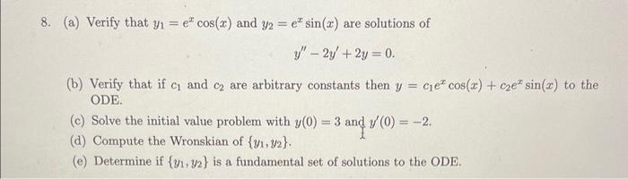 Solved 8. (a) Verify that y1=excos(x) and y2=exsin(x) are | Chegg.com