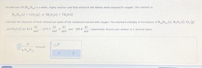 Solved Decaborane-14 (B10H14) is a white, highly reactive | Chegg.com