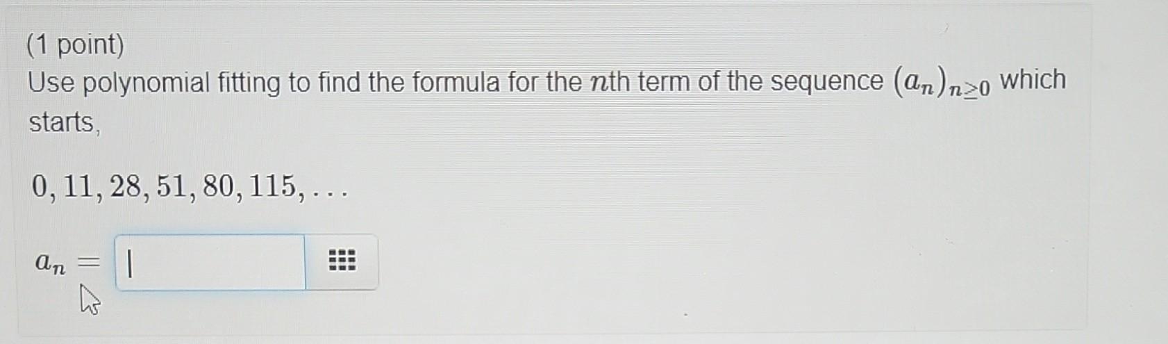 Solved (1 point) Use polynomial fitting to find the formula | Chegg.com