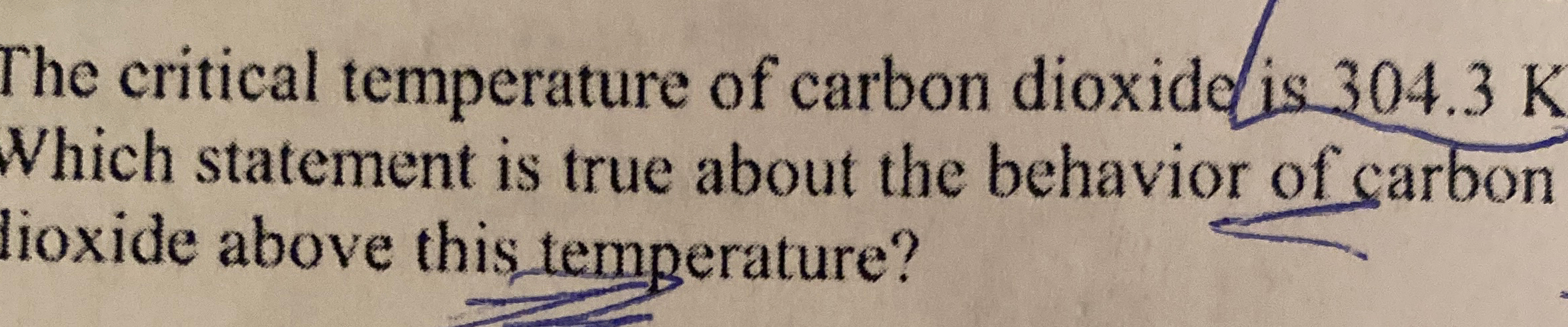 Solved The critical temperature of carbon dioxide is 304.3k | Chegg.com