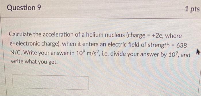 Solved Calculate the acceleration of a helium nucleus | Chegg.com