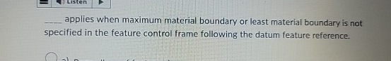Solved q, ﻿applies when maximum material boundary or least | Chegg.com