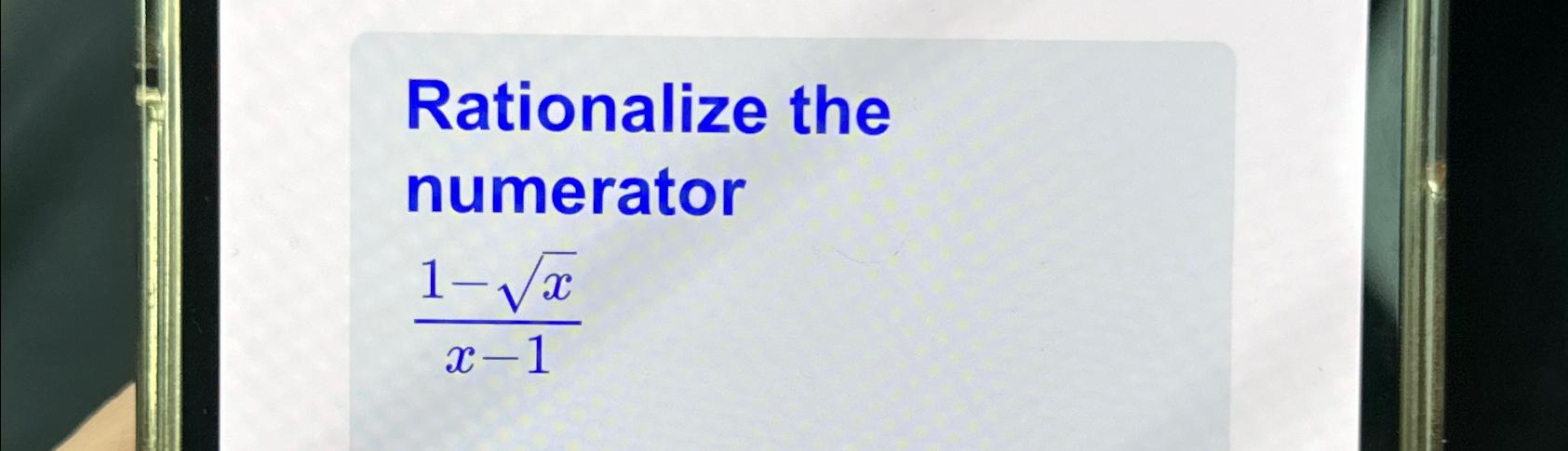 Solved Rationalize the numerator 1-x2x-1 | Chegg.com