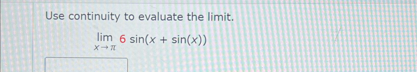 Solved Use continuity to evaluate the | Chegg.com