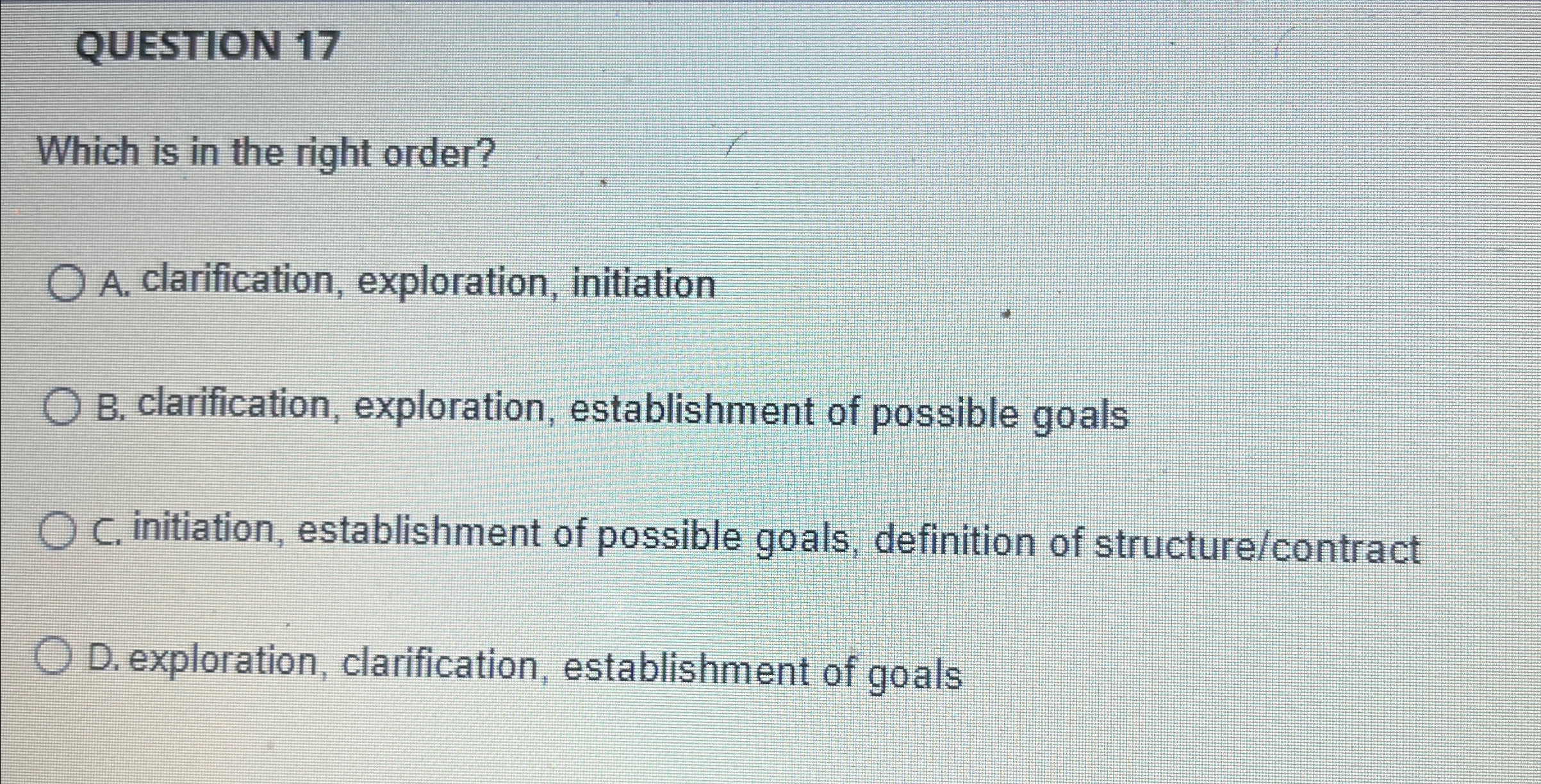Solved QUESTION 17Which is in the right order?A. | Chegg.com
