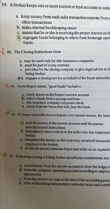 Solved 39. A broker keeps one or more escrow or trust | Chegg.com