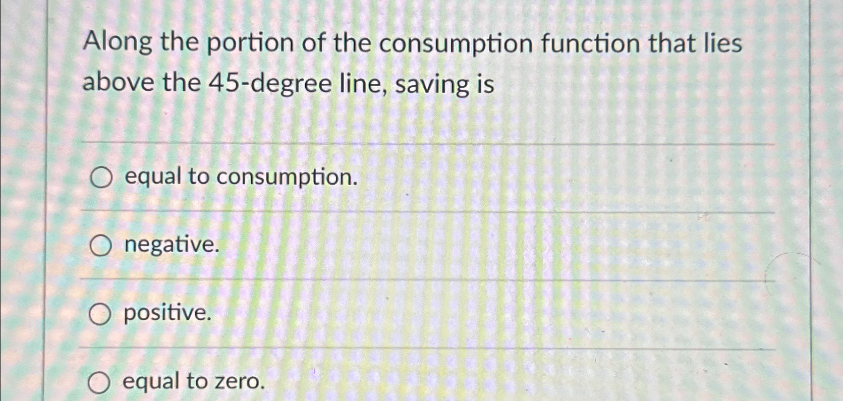 Solved Along the portion of the consumption function that | Chegg.com