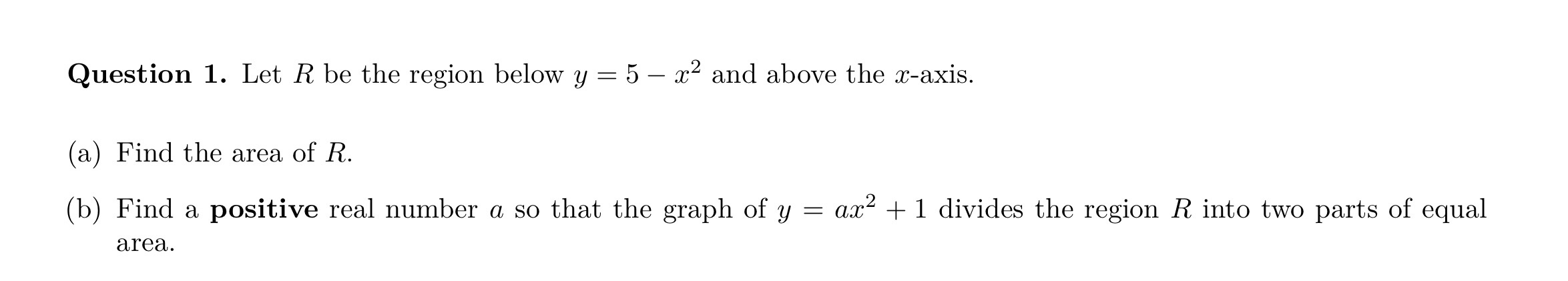 Solved Question 1. ﻿Let R ﻿be the region below y=5-x2 ﻿and | Chegg.com
