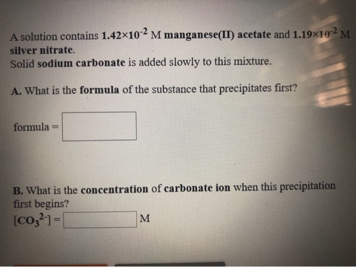 Solved A solution contains 1.42x10-4 M manganese(II) acetate | Chegg.com