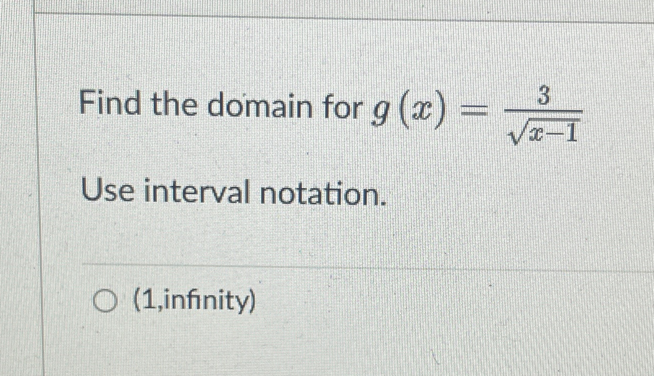 Solved Find the domain for g(x)=3x-12Use interval | Chegg.com