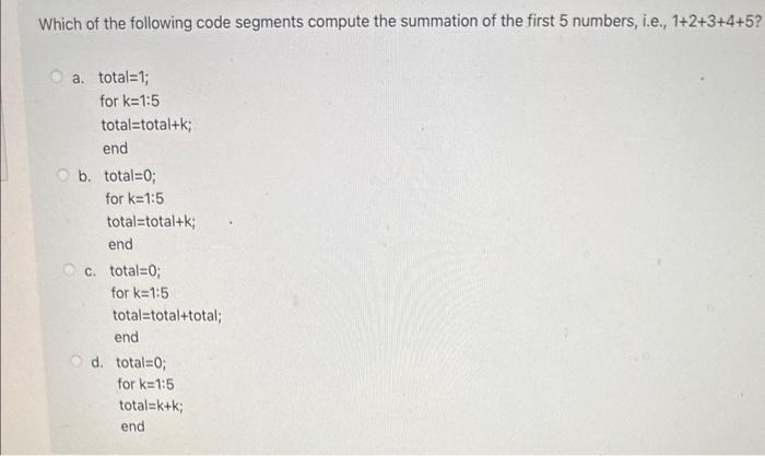 Solved Which of the following code segments compute the | Chegg.com