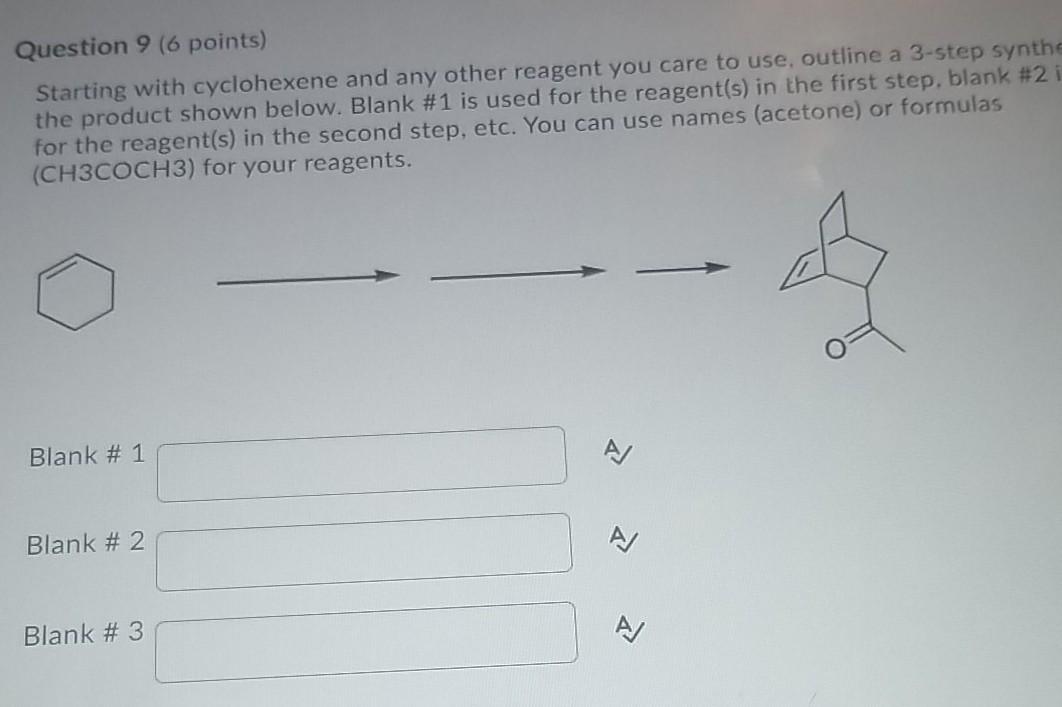Solved Question 9 (6 points) Starting with cyclohexene and | Chegg.com