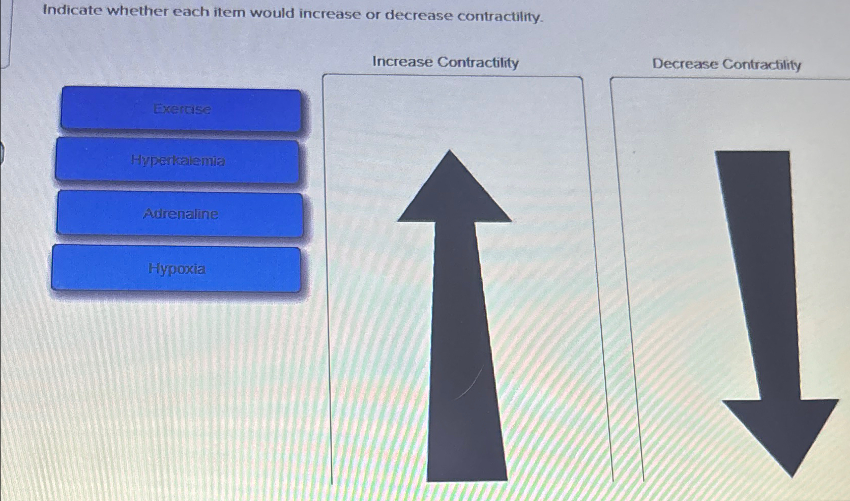 Solved Indicate whether each item would increase or decrease | Chegg.com